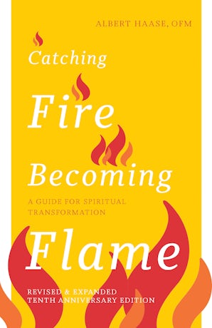 Catching Fire, Becoming Flame — Paraclete Press